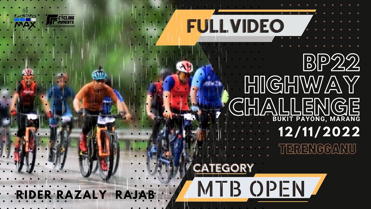 FULLVIDEO - BUKIT PAYONG HIGHWAY CHALLENGE 2022 / MARANG TERENGGANU ...