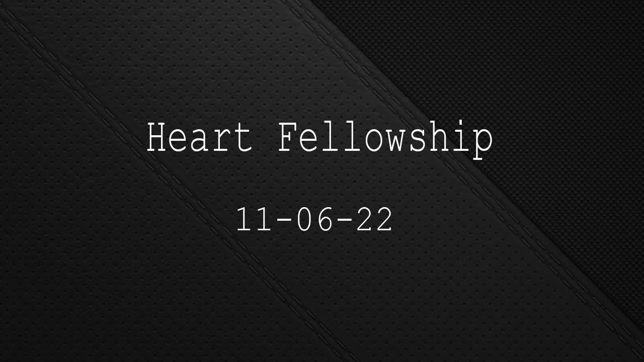Heart Fellowship - YouTube