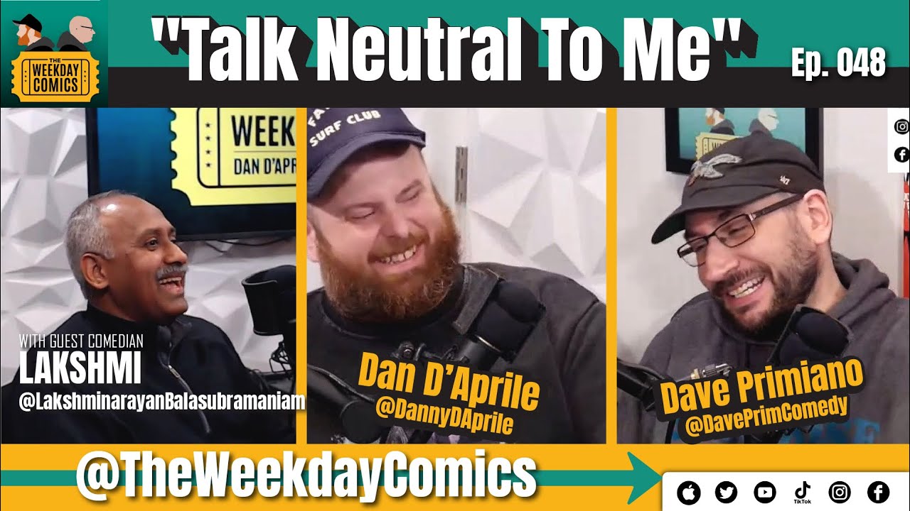The Weekday Comics - Ep. 48: "Talk Neutral To Me" w/ Comedian LAKSHMI ...