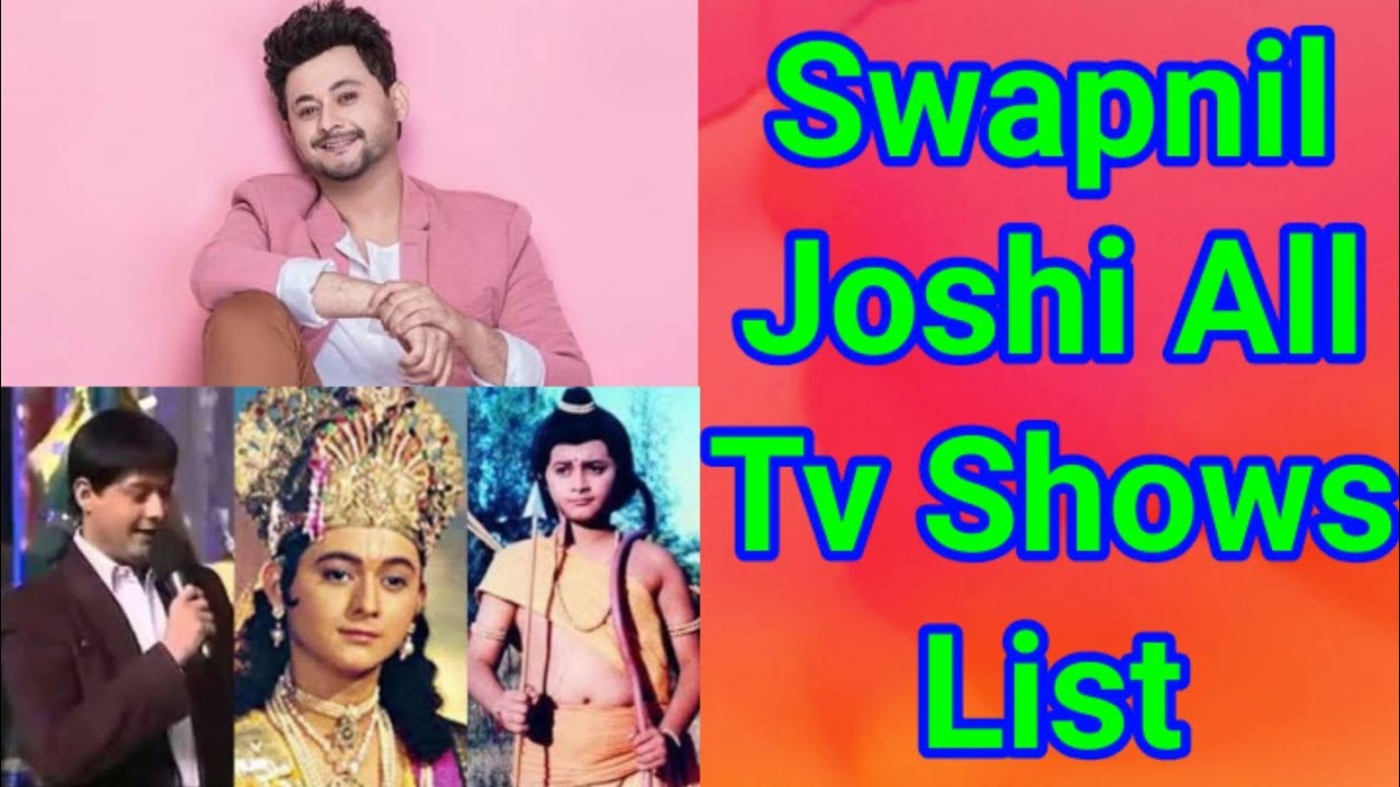Swapnil Joshi All Tv Serials List || Indian Actor || Kush Of Ramayana ...