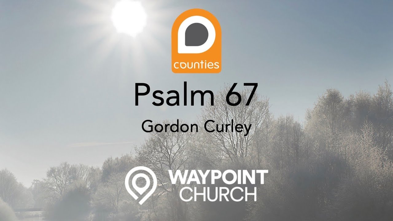 Psalm 67 - Gordon Curley - YouTube