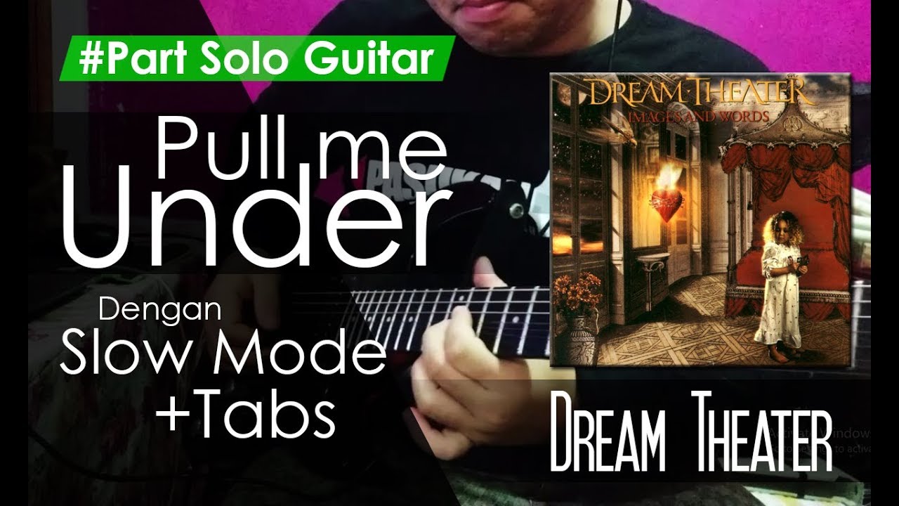 DREAM THEATER - PULL ME UNDER (SOLO part with Slow Mode + TABS) - YouTube