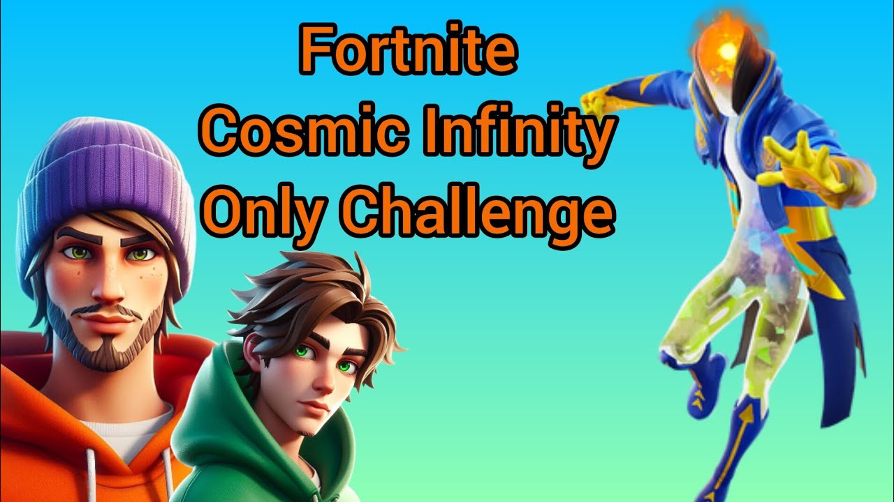 Fortnite: Cosmic Infinity Only Challenge - YouTube
