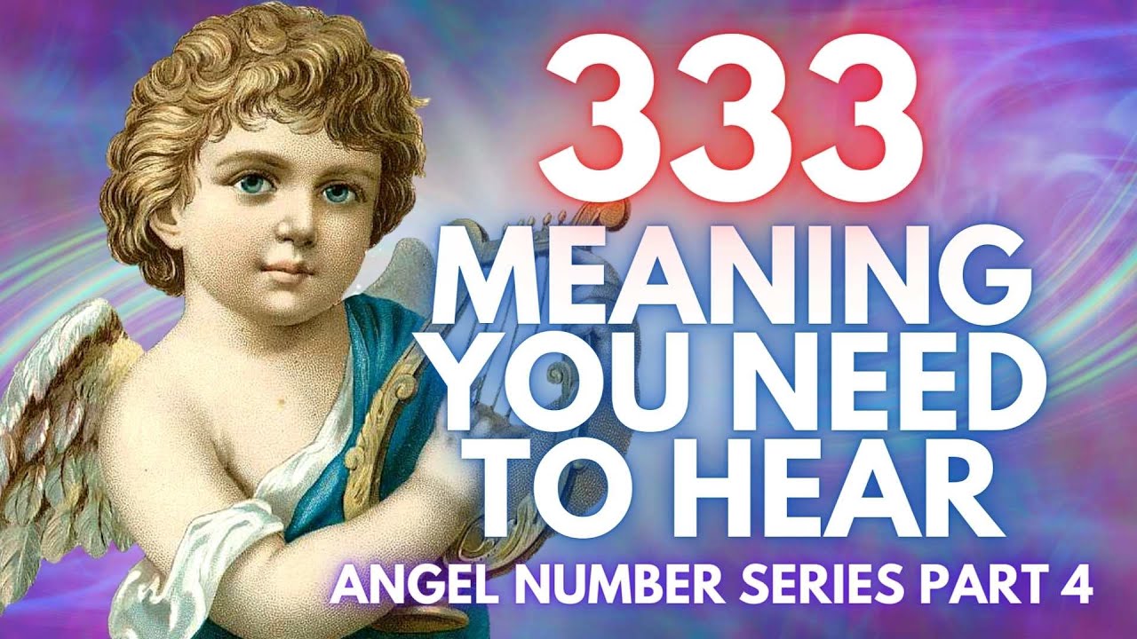 333 Meaning That You Need To Hear About (Part 4) - YouTube