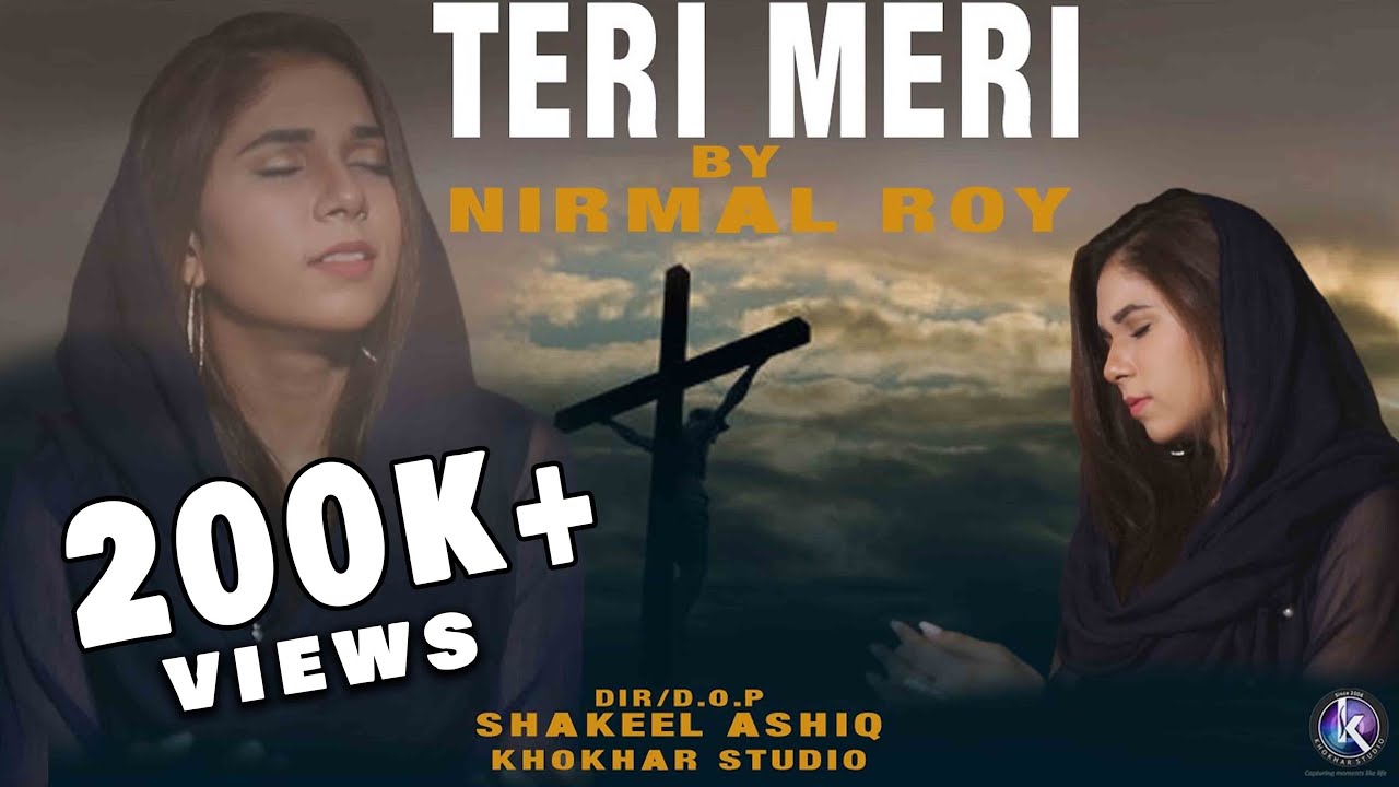 TERI MERI By Nirmal Roy l Lent Season l Good Friday Songs l New Masih ...