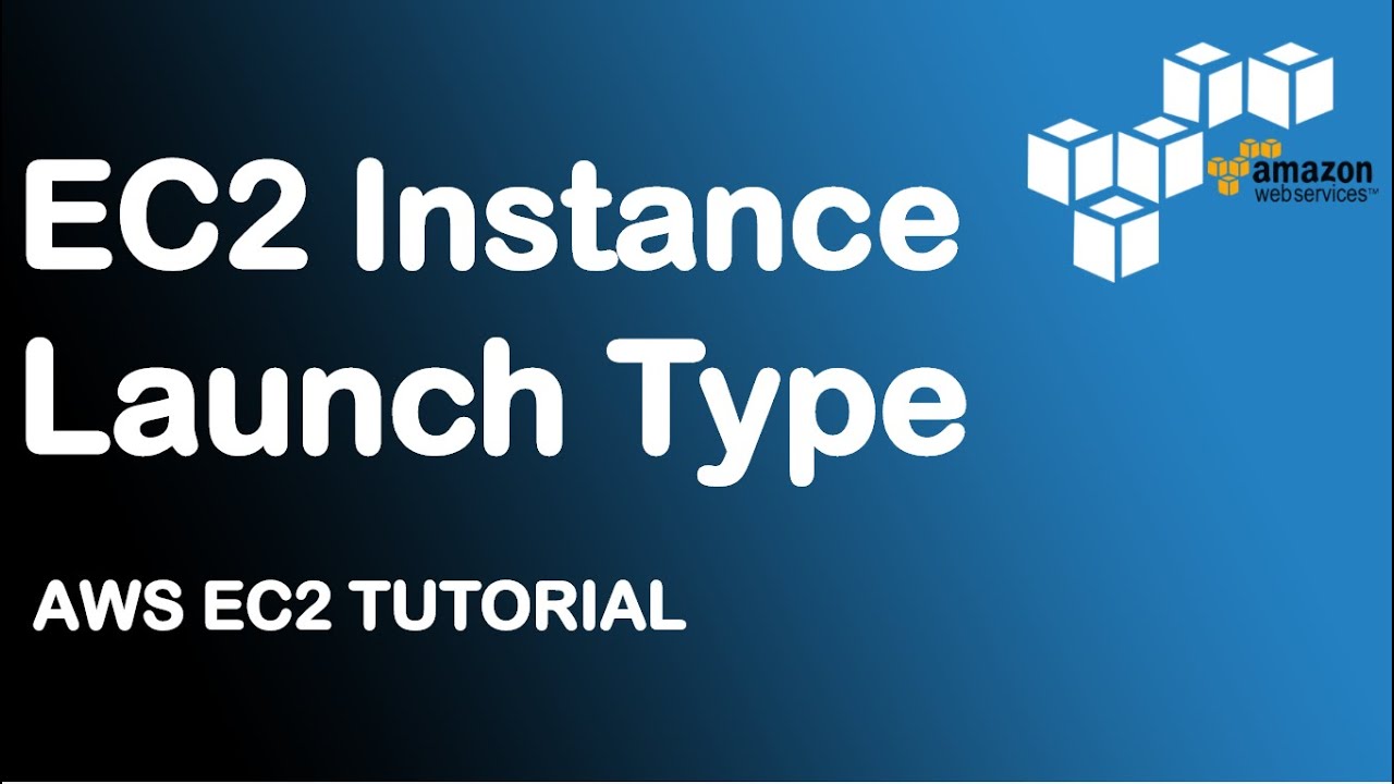 #15 What are Different AWS Instance Types? | AWS Instance launch Type ...