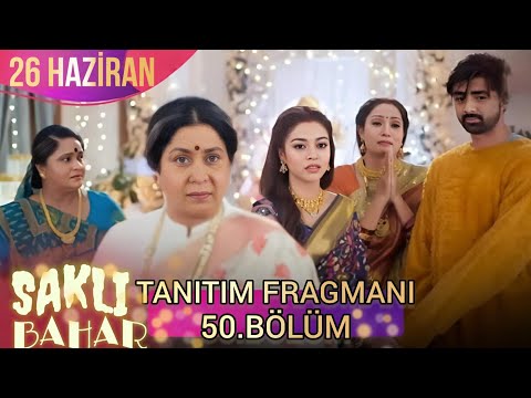 Saklı Bahar Hint Dizisi 50.Bölüm Fragmanı 26 Haziran Cuma Günü Kanal 7'de 