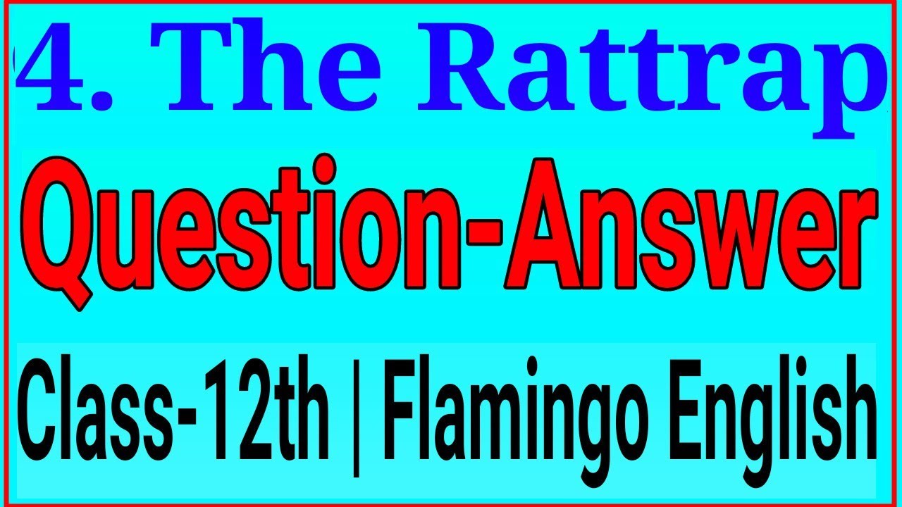 The Rattrap Class 12 Question Answer Flamingo English Chapter 4 the-rattrap-class-12-question-answer-flamingo-english-chapter-4