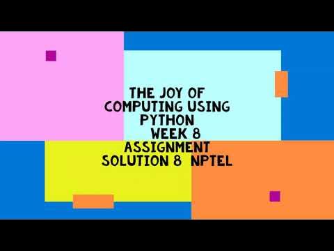 The Joy of Computing using Python | NPTEL | Week 8 | assignment ...