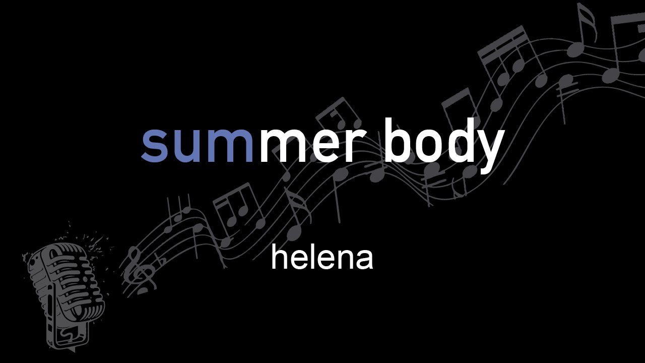 helena | summer body | lyrics | paroles - YouTube