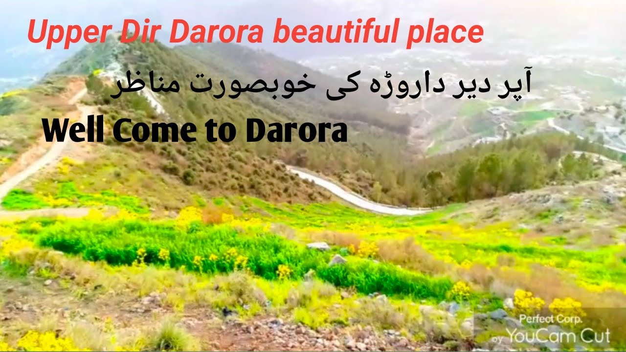Upper Dir Darora beautiful place bara Dir Darora اپر دیر داروڑہ کی ...