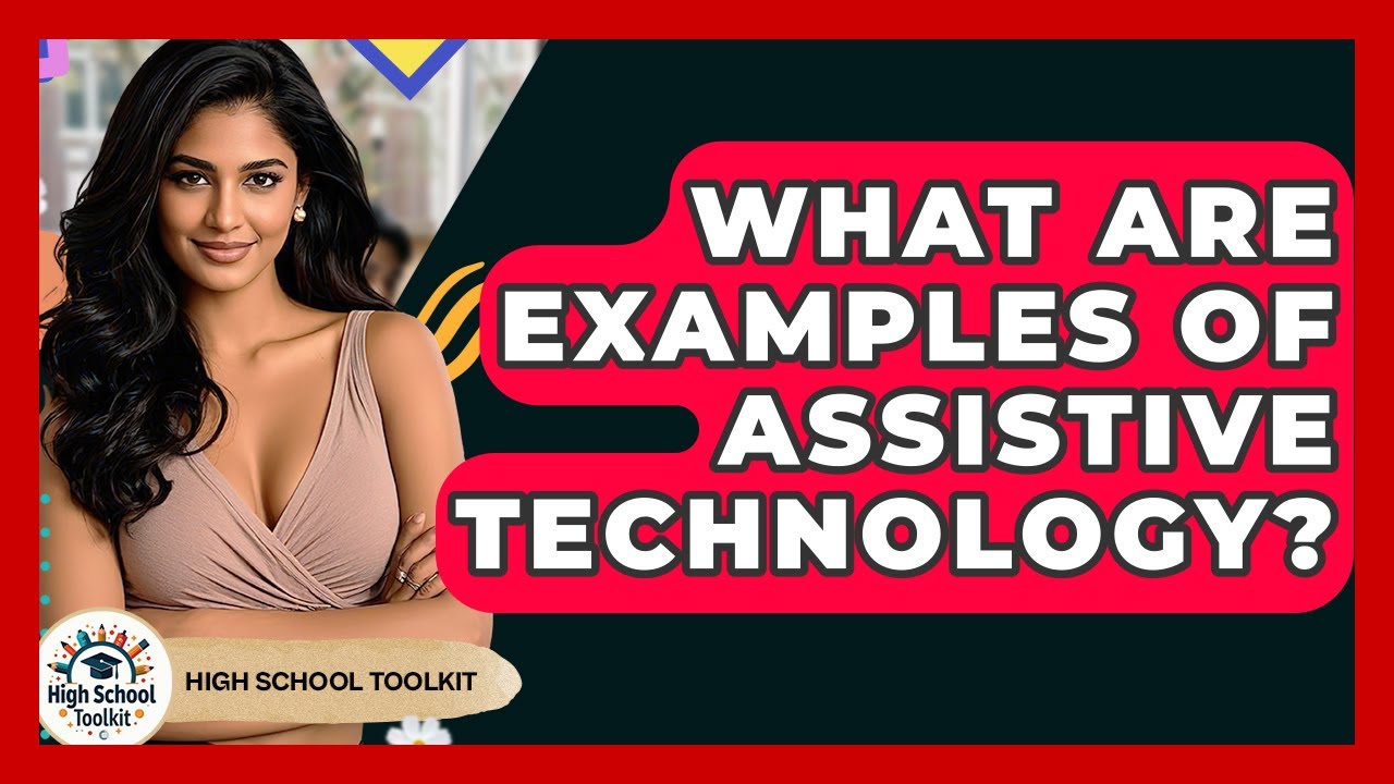 What Are Examples Of Assistive Technology? - High School Toolkit - YouTube