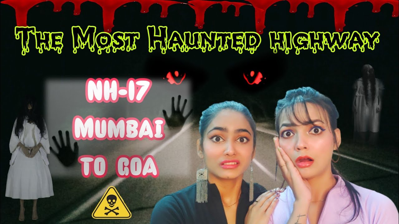 THE *MOST HAUNTED HIGHWAY* OF INDIA📍 | *NH - 17* | Mumbai To Goa ...