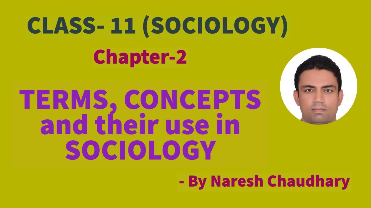 Sociology Class 11 Chapter 2 Terms Concepts And Their Use In sociology-class-11-chapter-2-terms-concepts-and-their-use-in