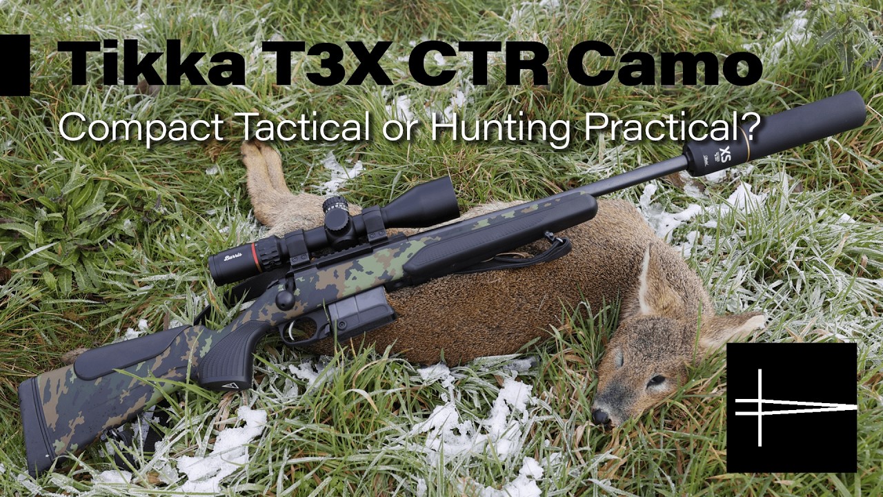 Tikka T3X CTR Camo - Compact Tactical or Hunting Practical? Full Test ...