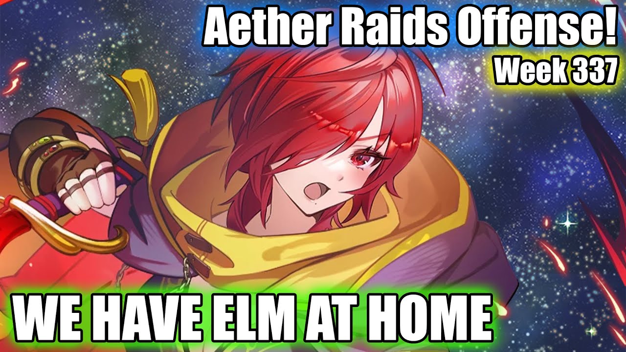 We Have Elm At Home | Aether Raids - Week 337 [FEH] - YouTube