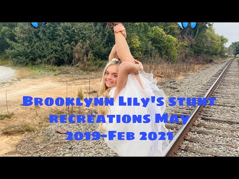 Brooklynn lily stunt recreations 2019-Feb 2021