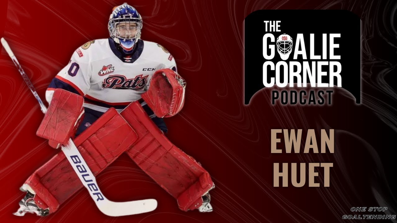 Ewan Huet | The Goalie Corner Podcast Ep 103 - YouTube