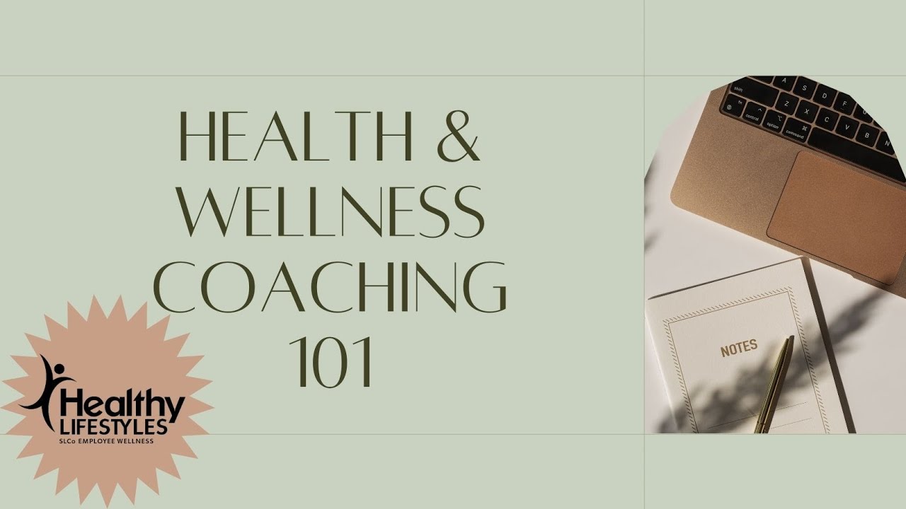 Health and Wellness Coaching 101 - YouTube
