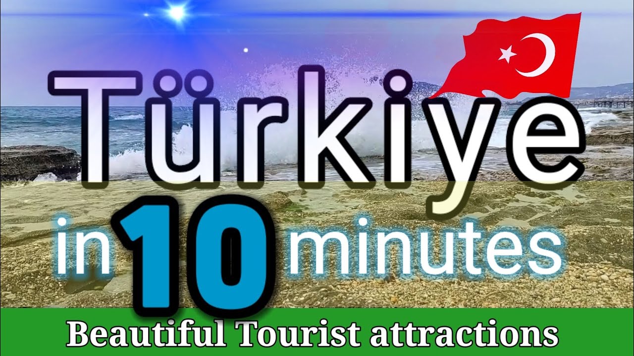 Türkiye | Mini Tours in 10 minutes - YouTube