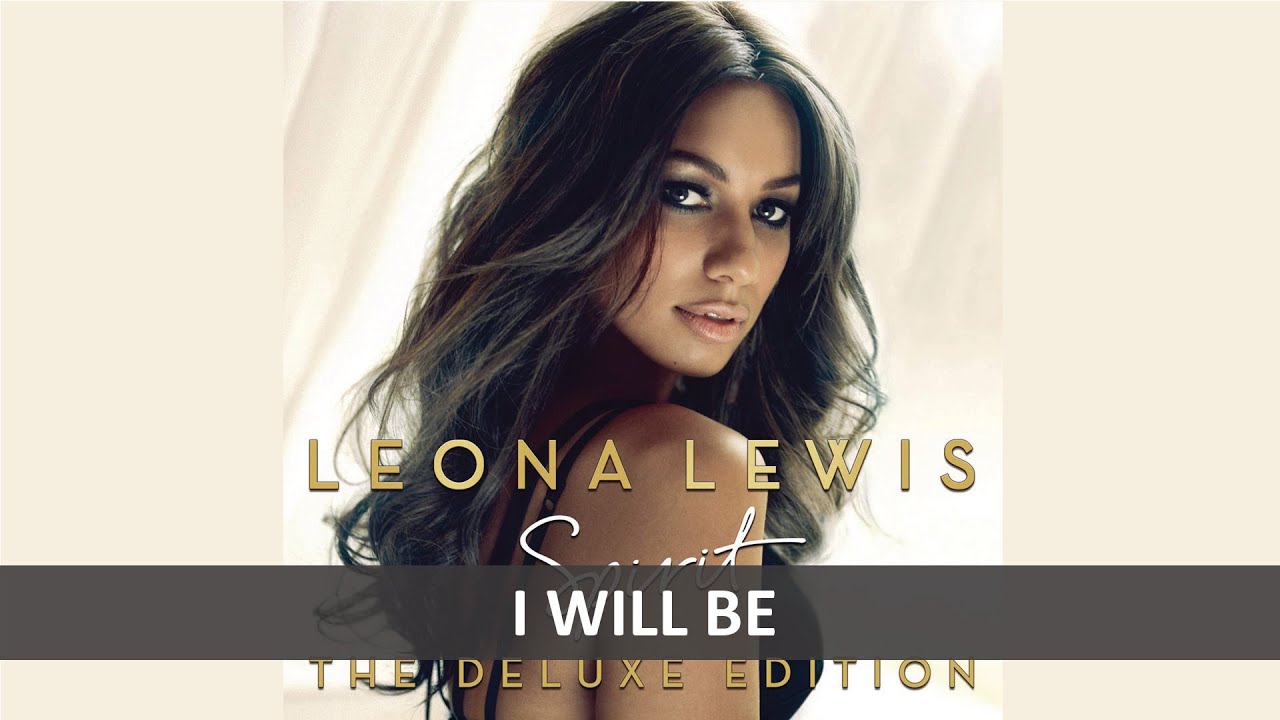 LEONA LEWIS - I WILL BE LYRICS - YouTube