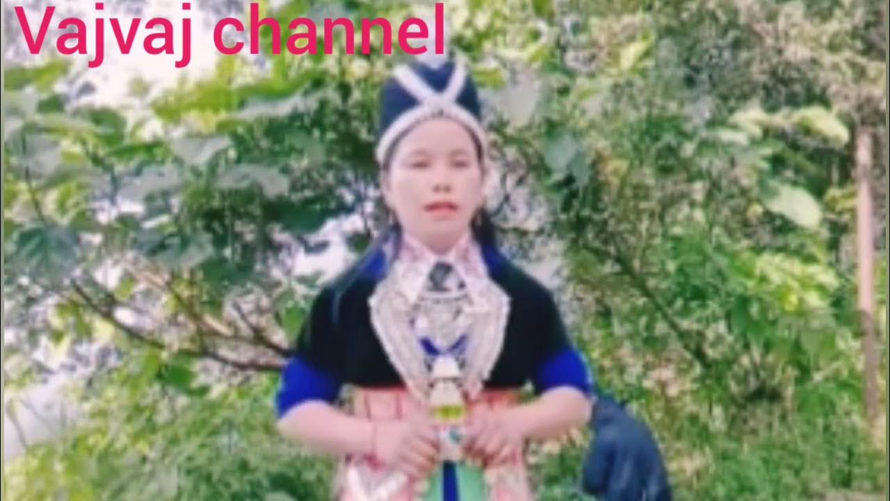 Maiv Kab Ziag Xyooj Vaj Vaj kwv txhiaj nkauj nraug - YouTube