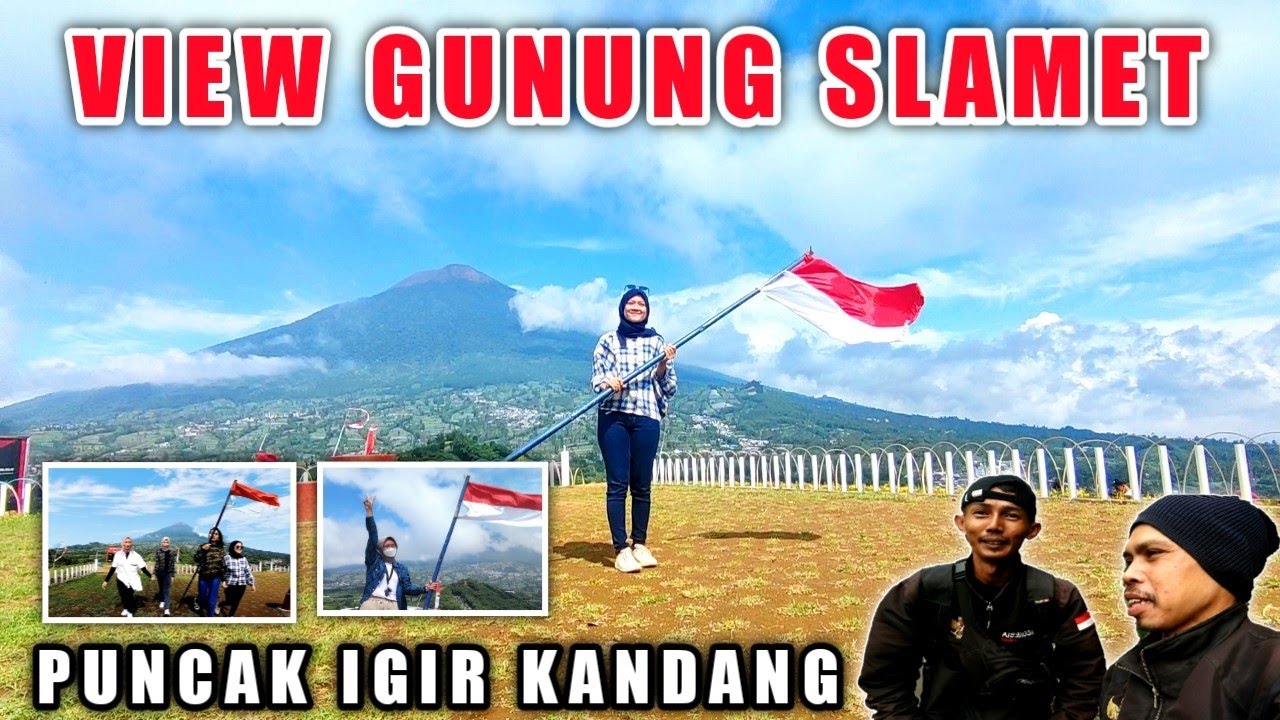 WISATA IGIR KANDANG TERBARU - VIEW GUNUNG SLAMET 360 ° - PEMALANG - YouTube