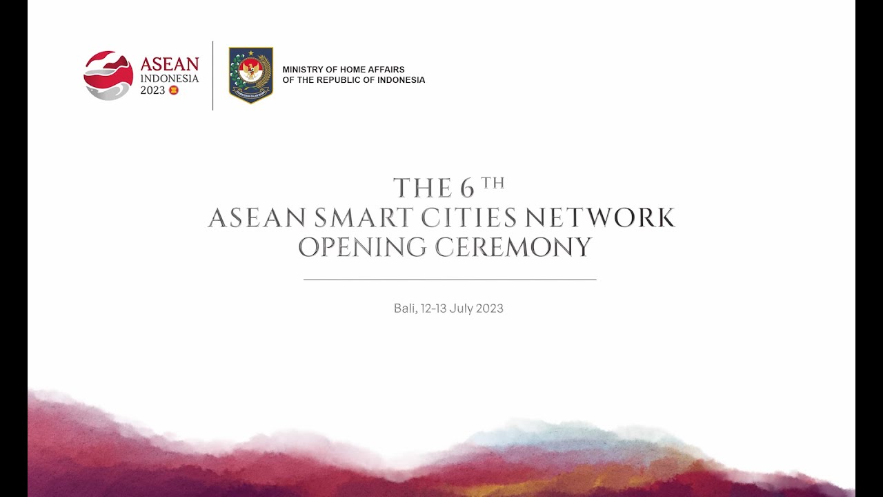 THE 6TH ASEAN SMART CITIES NETWORK ANNUAL MEETING - YouTube