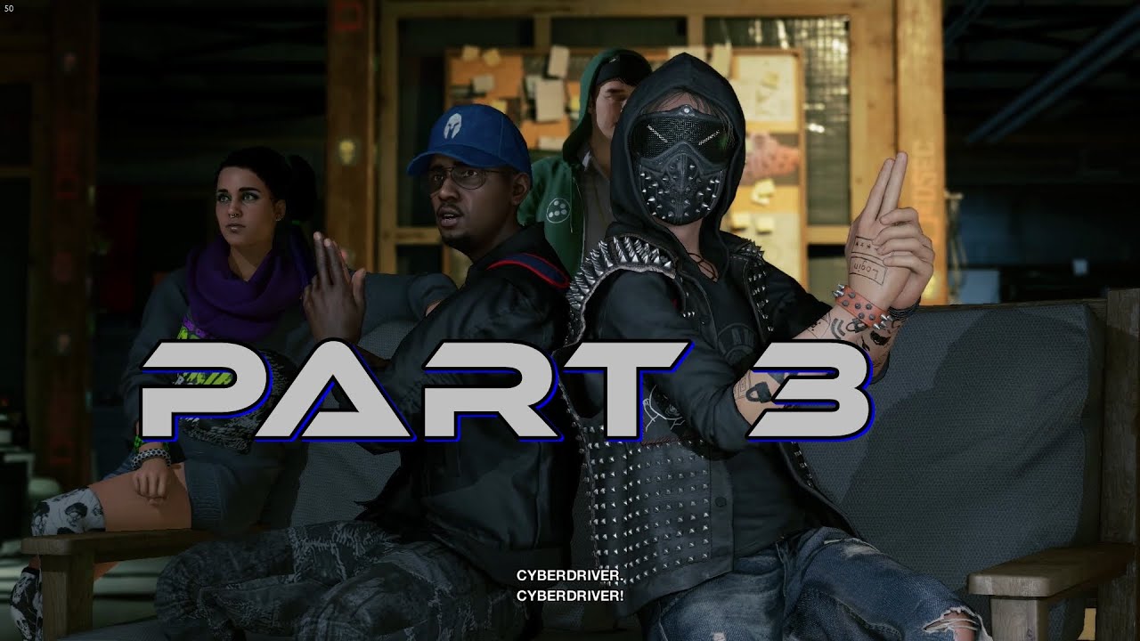 Cyber-driver | Part 3 | Watch Dogs 2 | Walk through | Fate_AragoN - YouTube