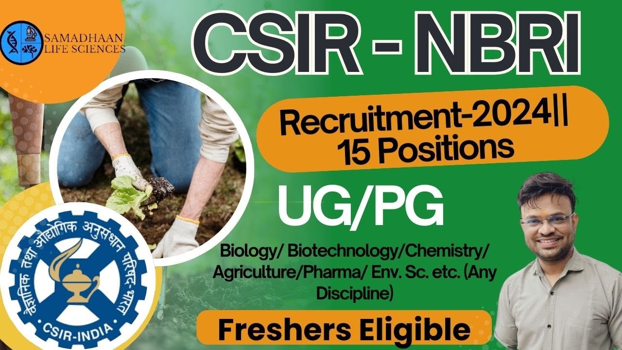 CSIR NBRI Recruitment 2024| Freshers Eligible for Life Science, Pharma ...