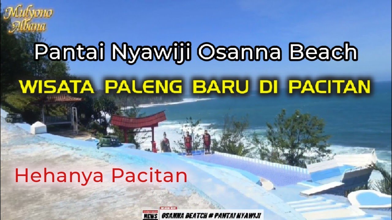 Pantai Nyawiji Osanna Beach!! wisata paleng baru di Pacitan. Hehanya ...