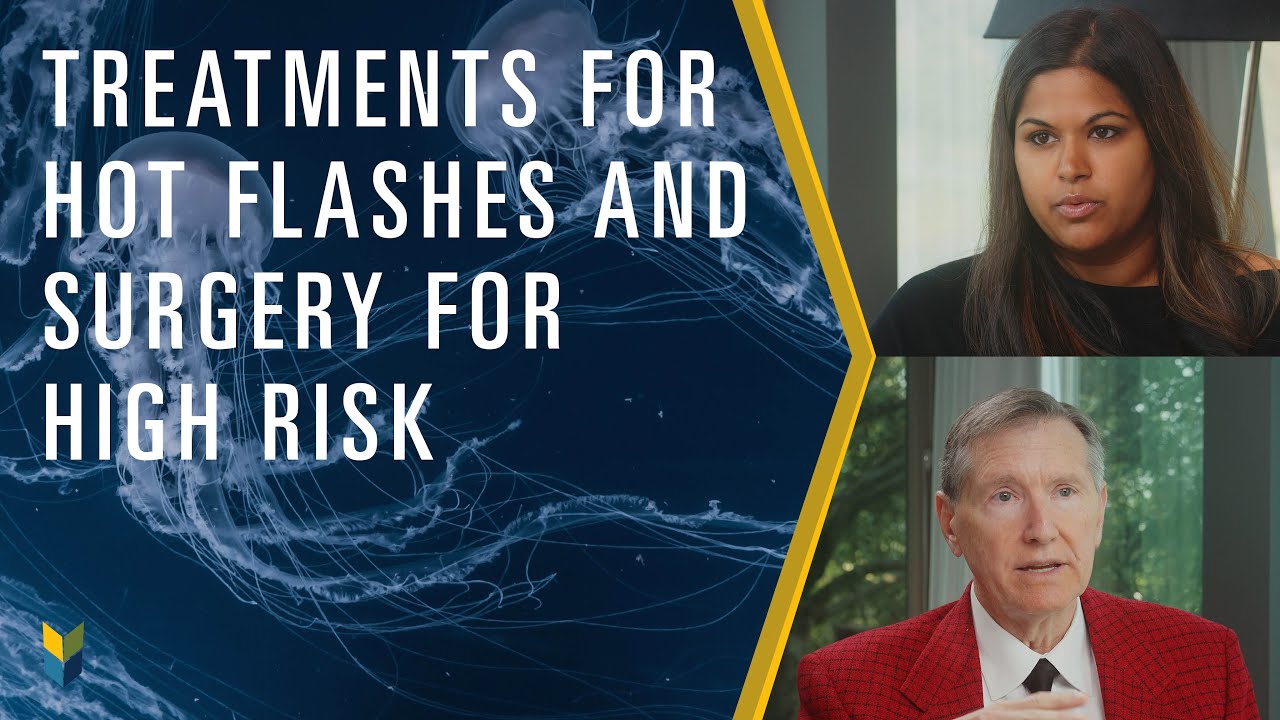 Hot Flashes From Hormone Therapy and Surgery for High-Risk | Answering ...