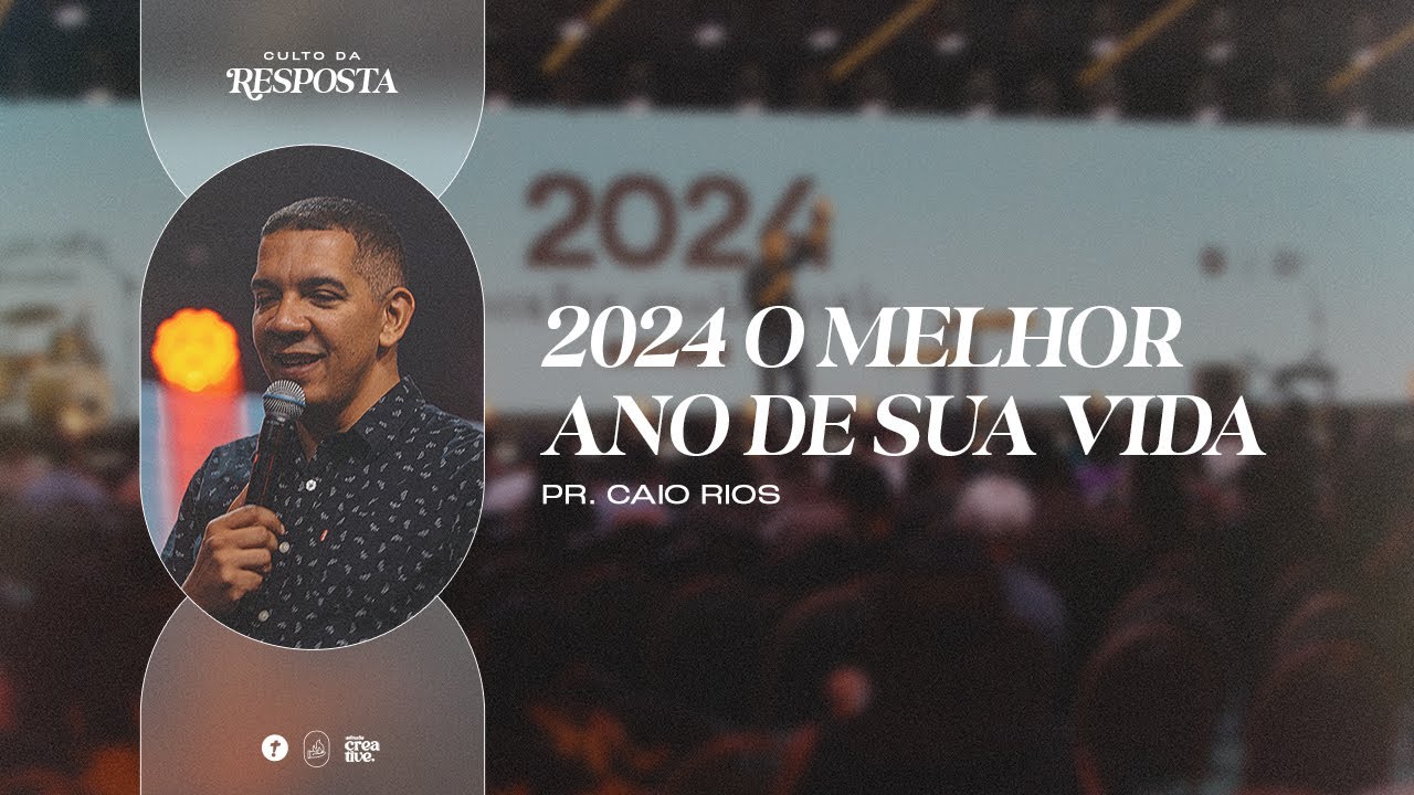 2024 o Melhor Ano de sua Vida | Pr. Caio Rios - YouTube