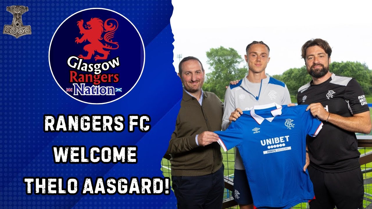 Rangers FC Welcome Thelo Aasgaard! Viking Invasion! - YouTube