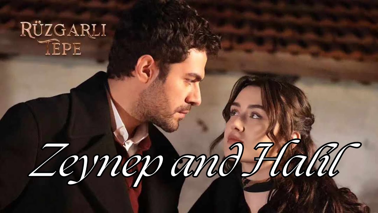 Zeynep y Halil - Ruzgarli Tepe - YouTube