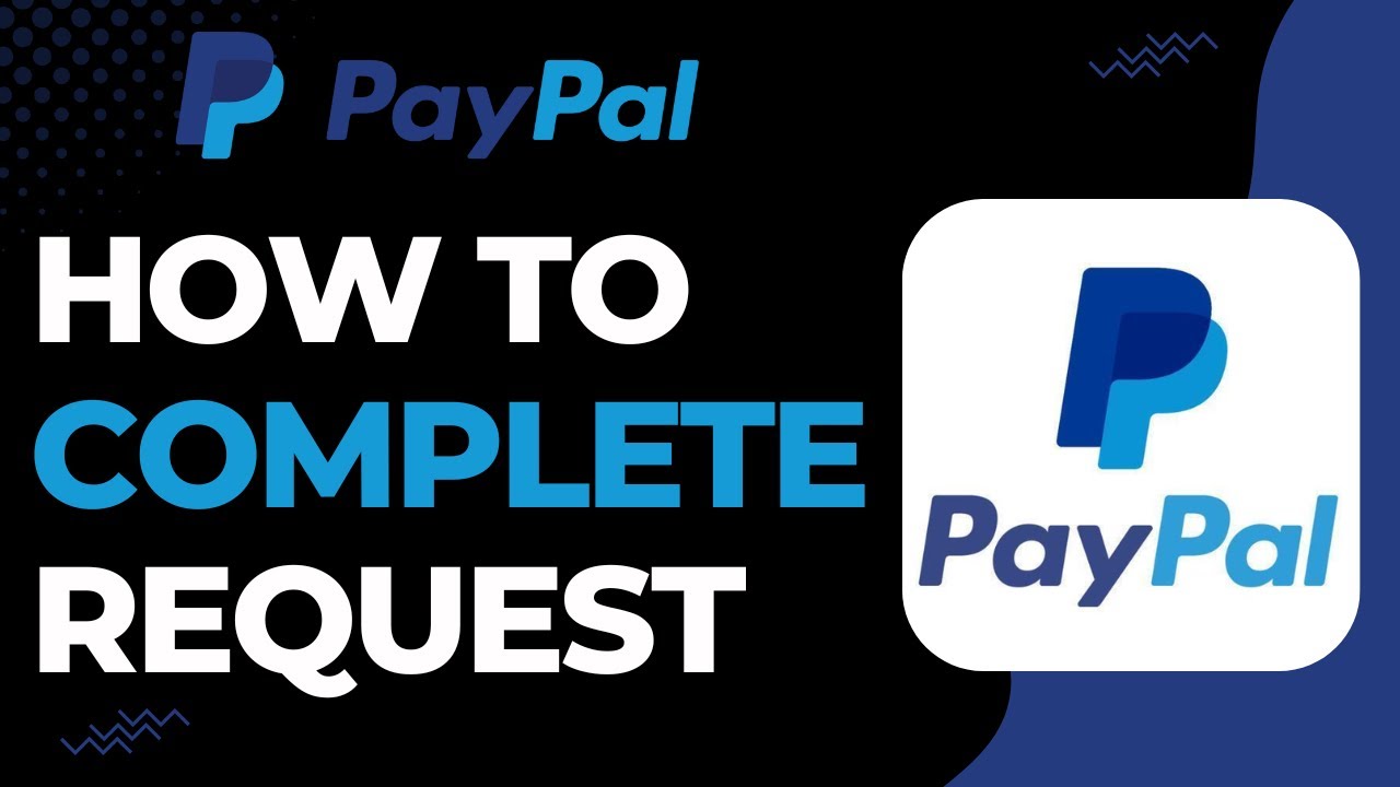 How to Complete a Request on PayPal ! - YouTube