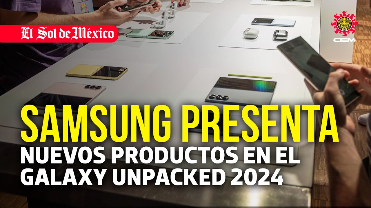 Samsung presenta nuevos productos en el Galaxy Unpacked 2024 - YouTube