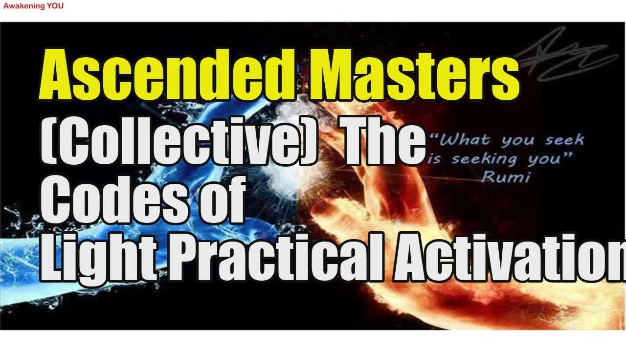 Ascended Masters Collective ~ The Codes of Light~ Practical Activation ...