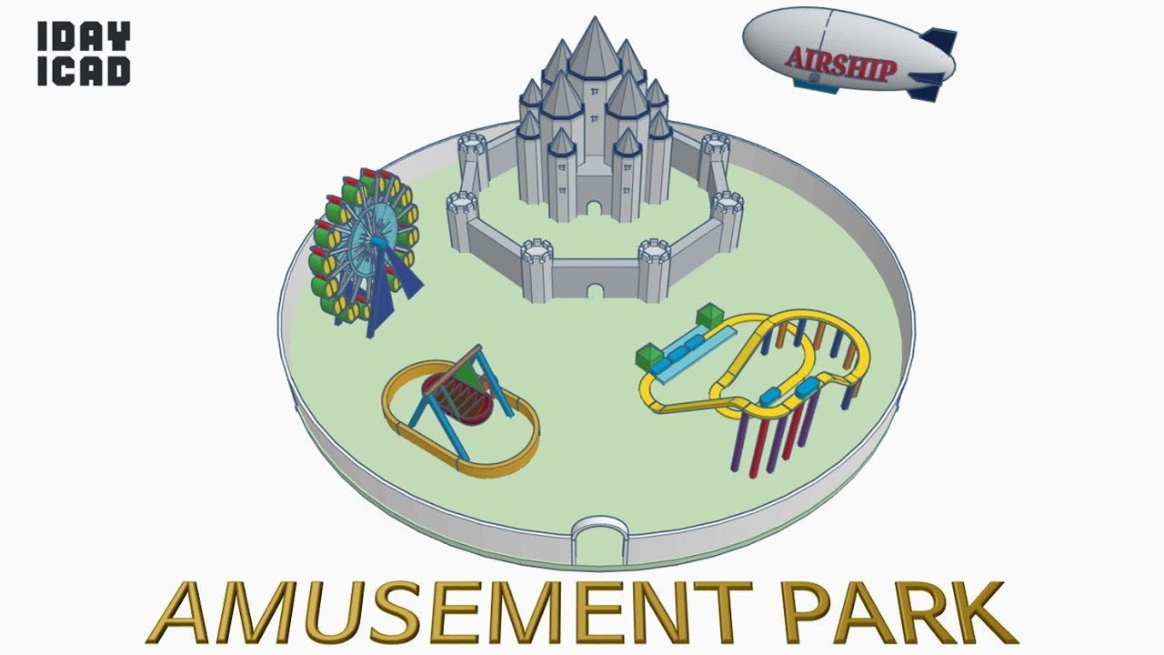 [1DAY_1CAD] AMUSEMENT PARK (Tinkercad : Know-how / Style / Education ...