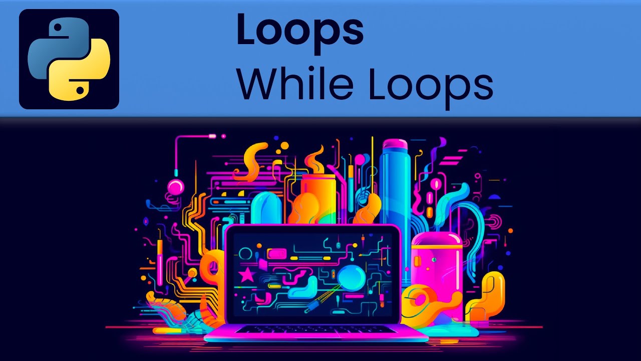 Python - Loops: While Loops - YouTube