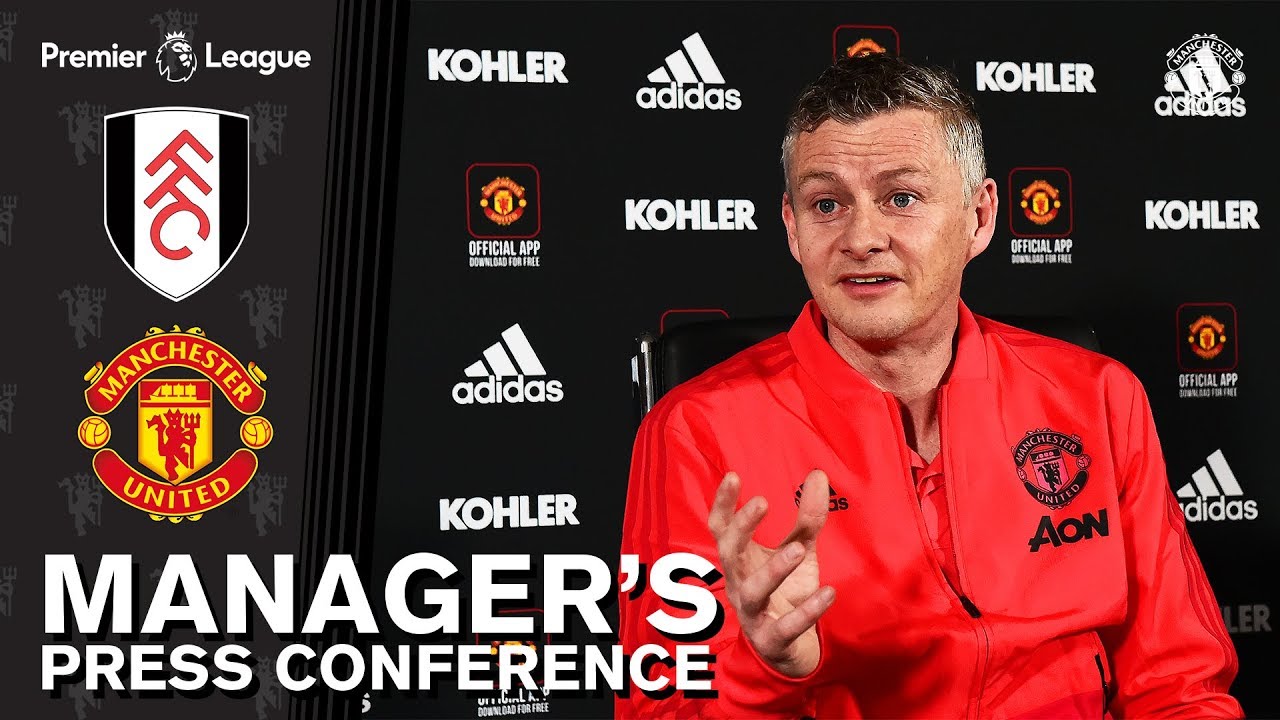 Manager's Press Conference | Manchester United v Fulham F.C. | Ole ...
