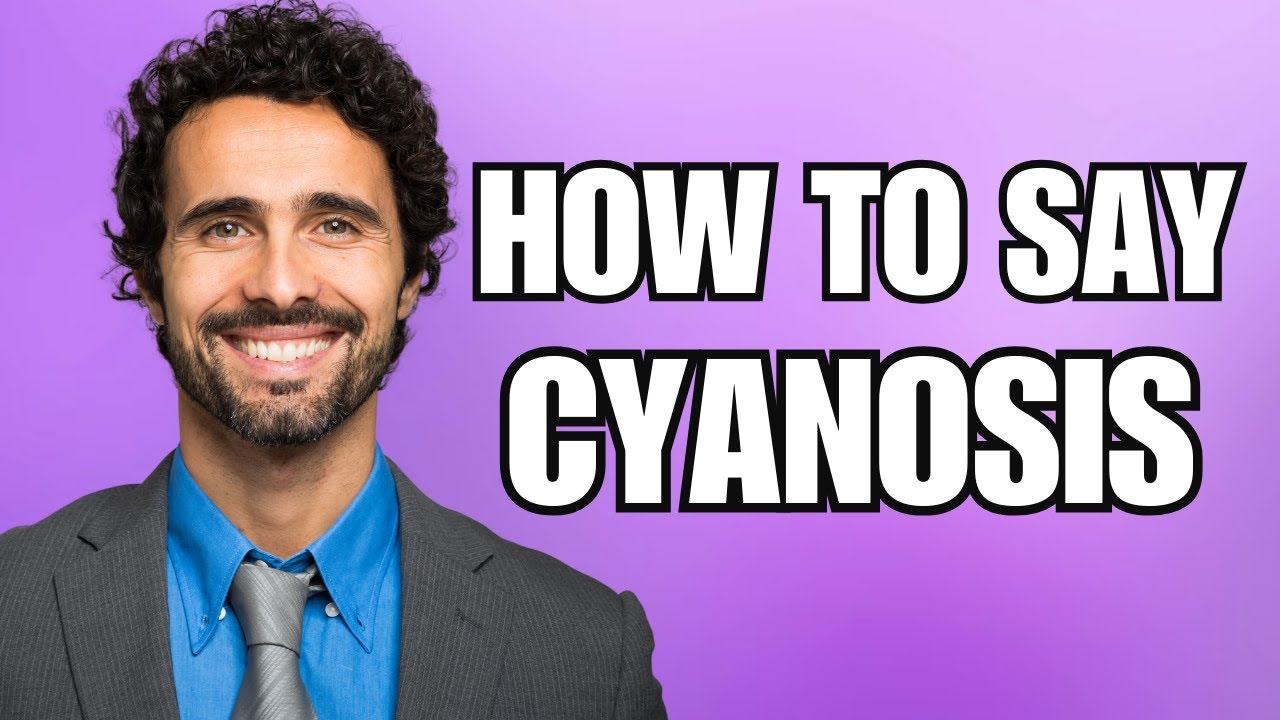 How To Pronounce Cyanosis (Correctly) - YouTube