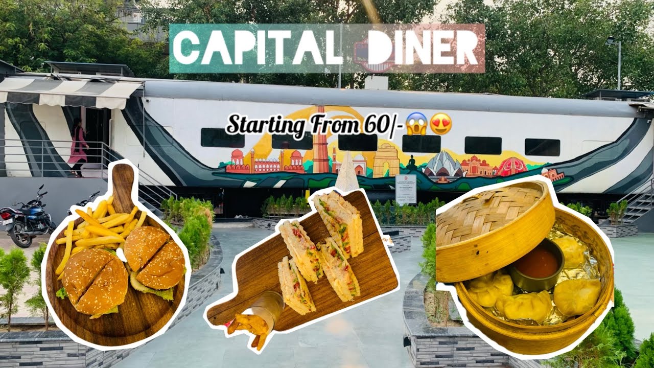 Capital Diner || Delhi’s First Ever Railway Coach Restaurant || Budget ...