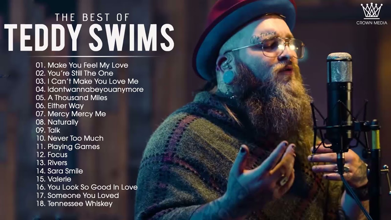 Best Songs of Teddy Swims - Teddy Swims Greatest Hits Full Album ...