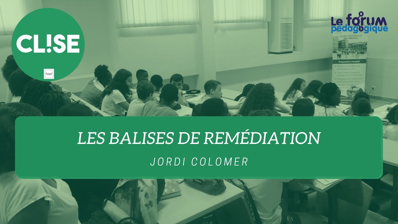 Semaine CLISE - Forum pédagogique | Les balises de remédiation - YouTube