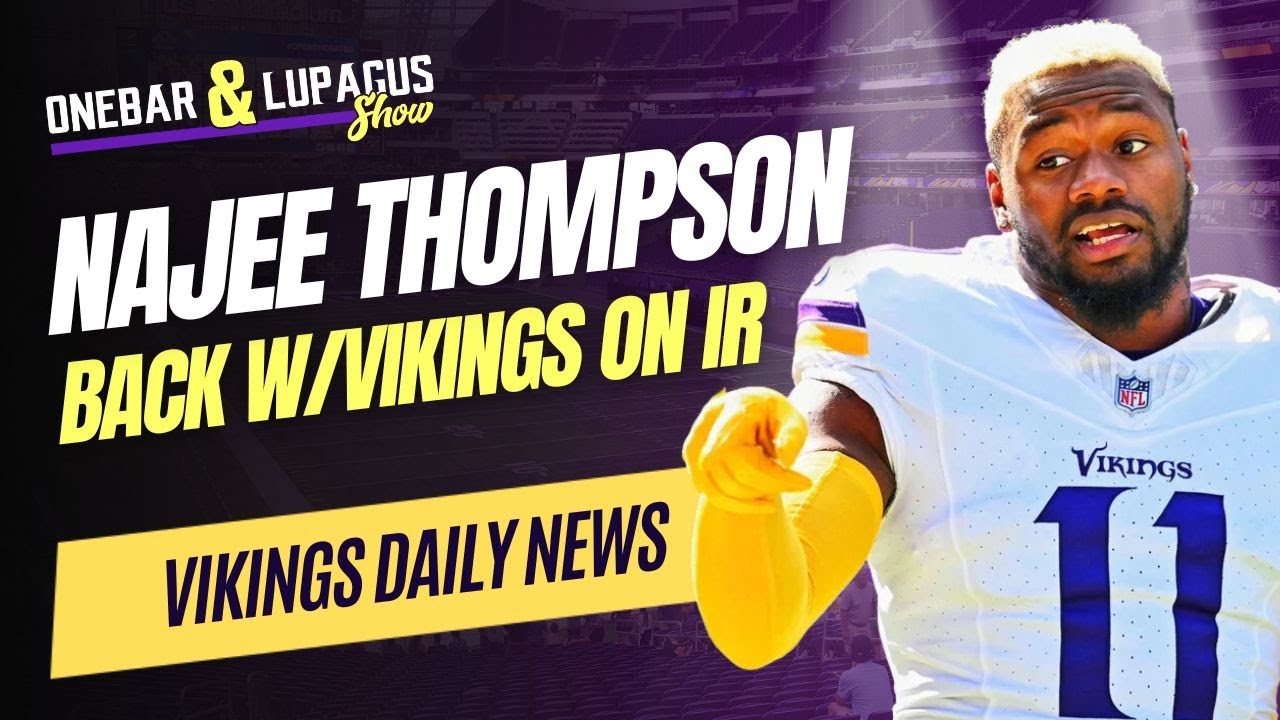 Najee Thompson BACK With the Vikings Lands on IR - YouTube
