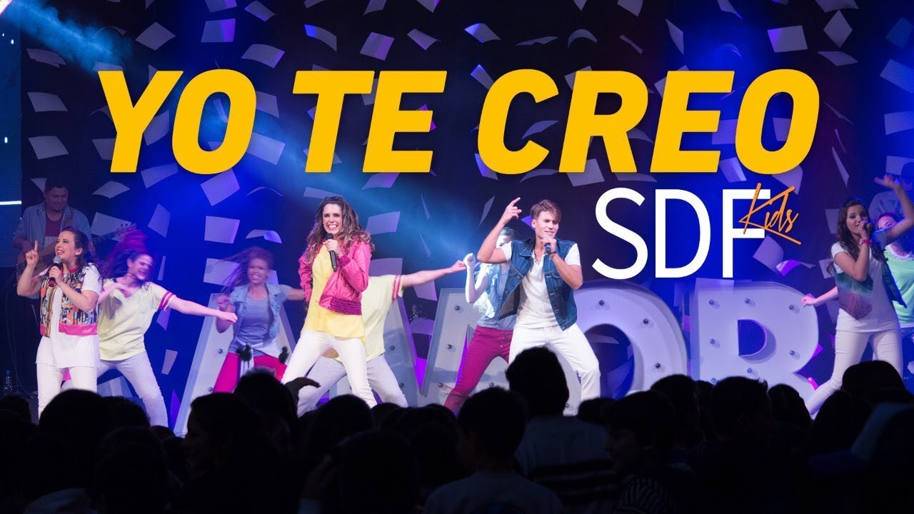 Yo te creo - SDF Kids DVD en vivo - YouTube