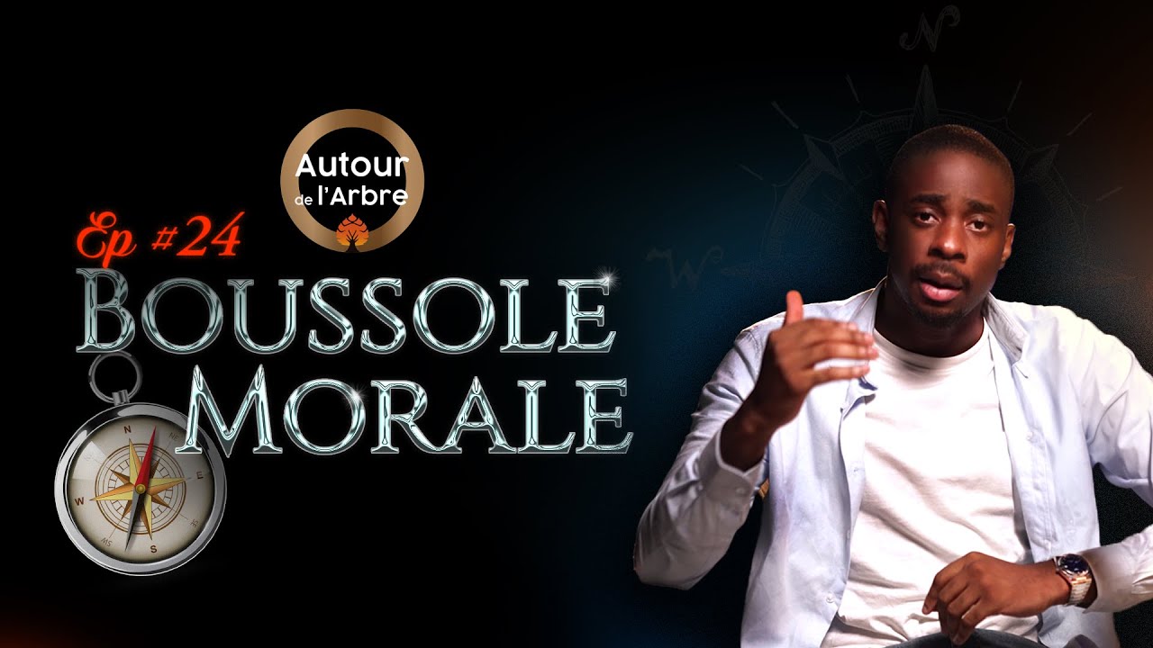 Faire les Bons Choix avec Dieu : EP #24 - Boussole Morale | Autour de l ...