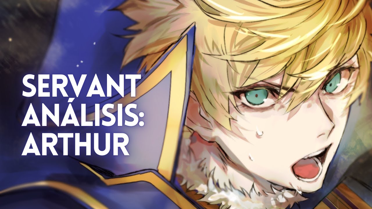 FGO - Servant Análisis: Arthur Pendragon - YouTube