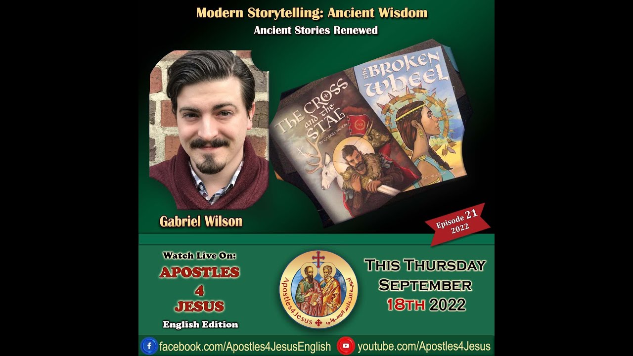 Gabriel Wilson, Modern Storytelling: Ancient Wisdom, Episode 21- 2022 ...
